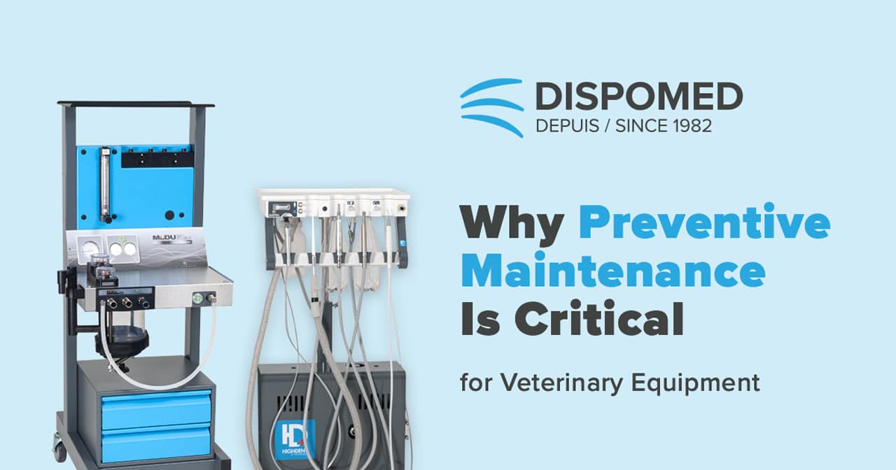 Why Preventive Maintenance Is Critical for Veterinary Equipment - Dispomed